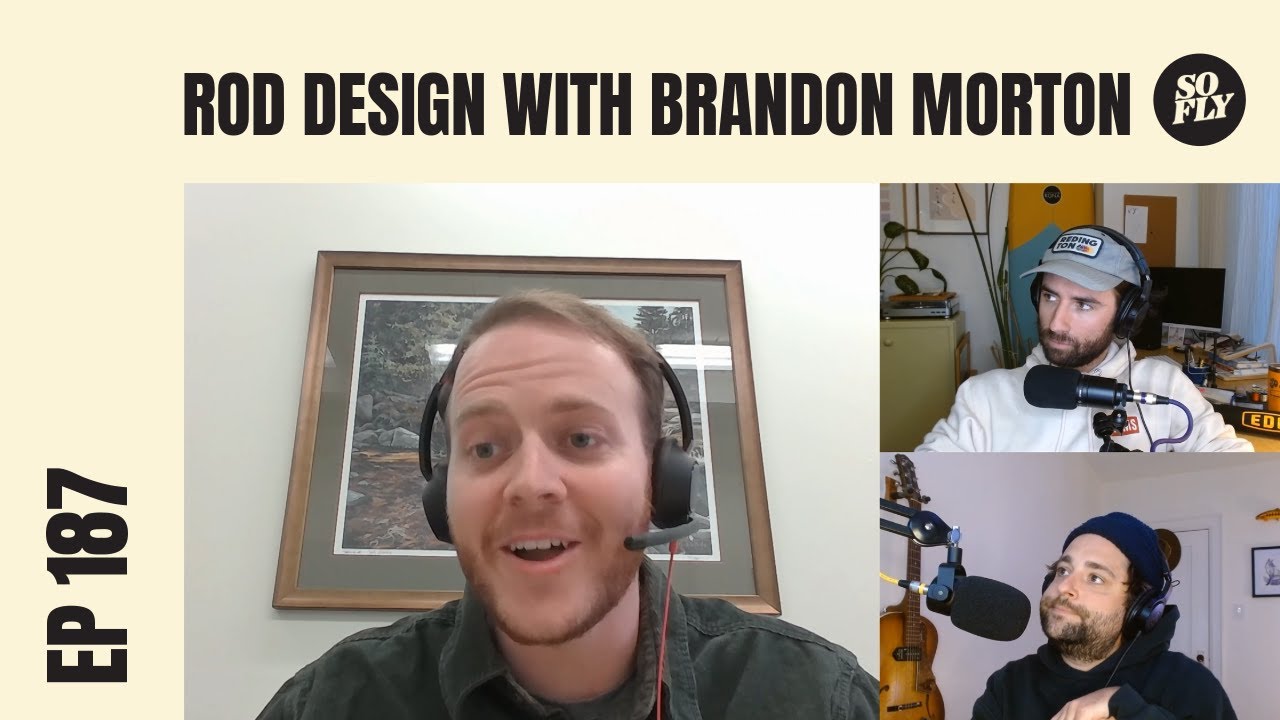 Rod Design with Redington's Brandon Morton | EP 187 So Fly Fishing ...