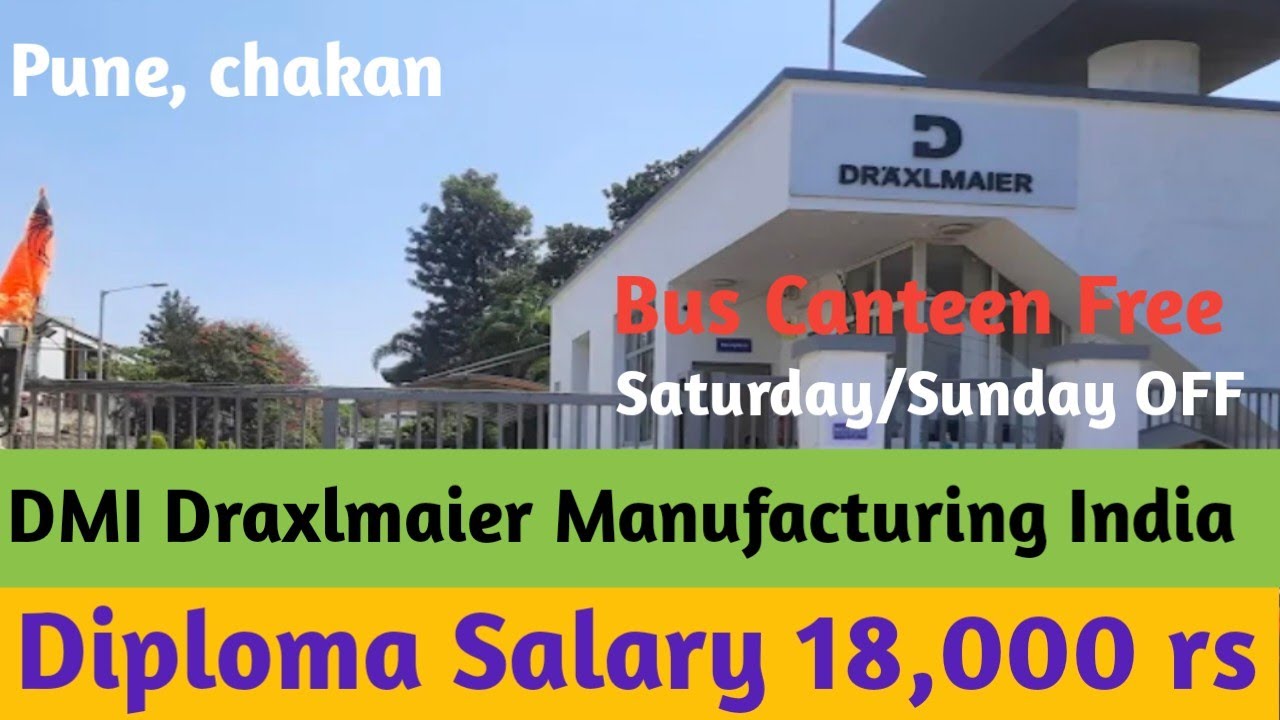 Pune Chakan me job vacancy DMI Draxlmaier Manufacturing India ltd ...