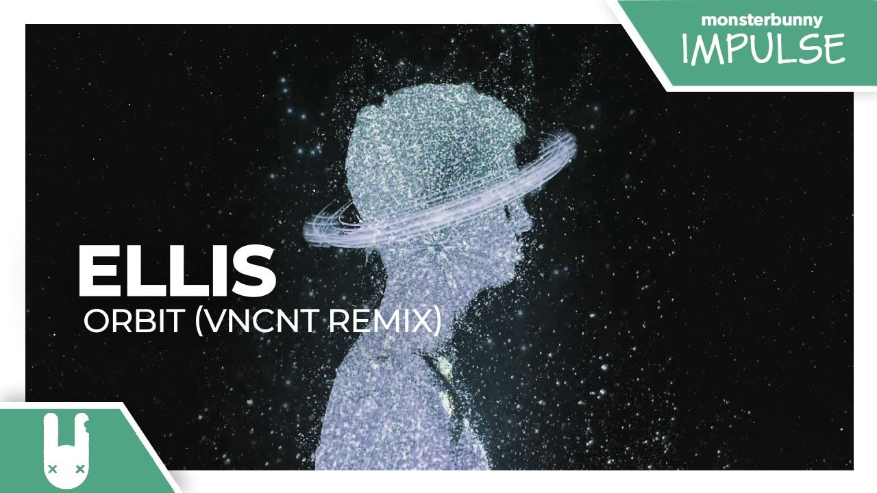 Ellis - Orbit (VNCNT Remix) [Monstercat Remake] - YouTube