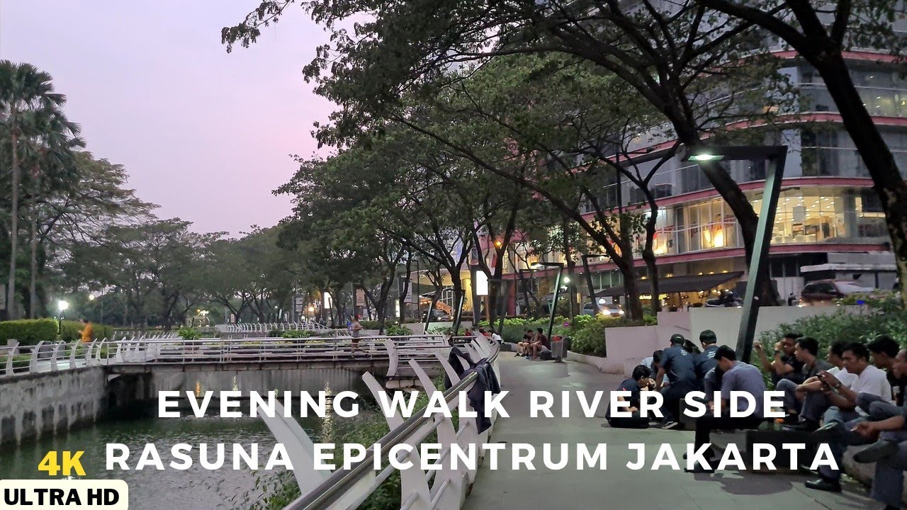 Evening Walk River Side Rasuna Epicentrum Jakarta| Jalan Sore Di ...