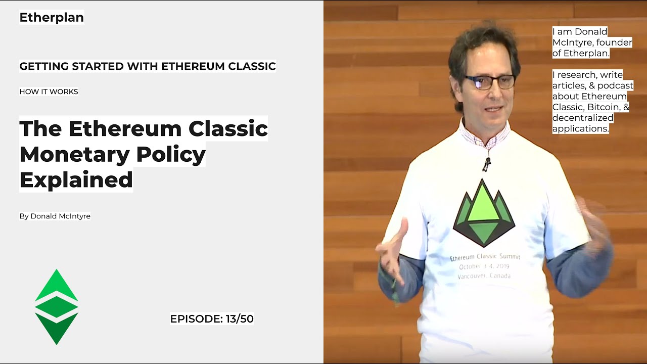 ETC - 13/50 - The Ethereum Classic Monetary Policy Explained - YouTube