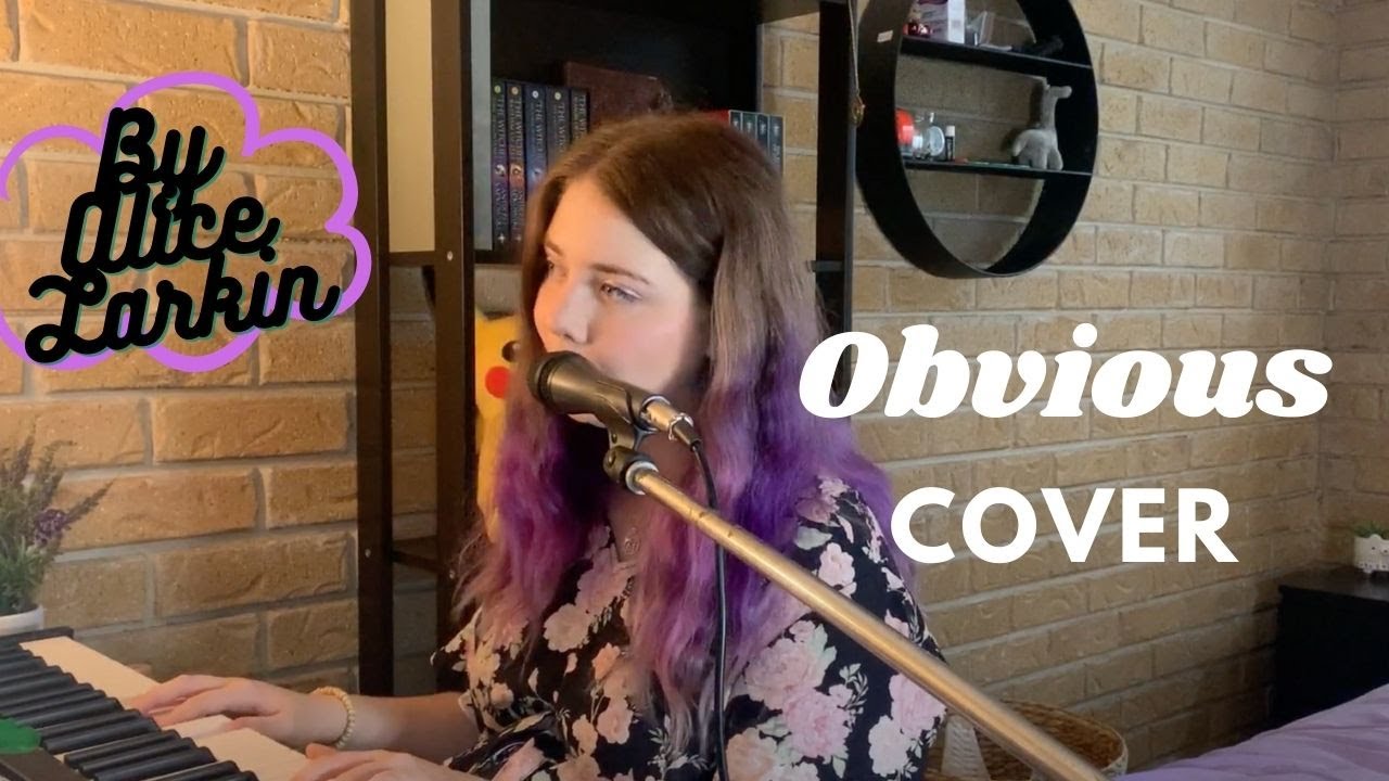 Obvious cover- Ariana Grande- by Alice Larkin - YouTube