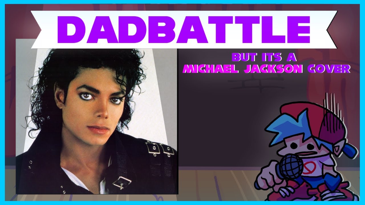 Dadbattle but sung by Michael Jackson (AI COVER) | FNF - YouTube