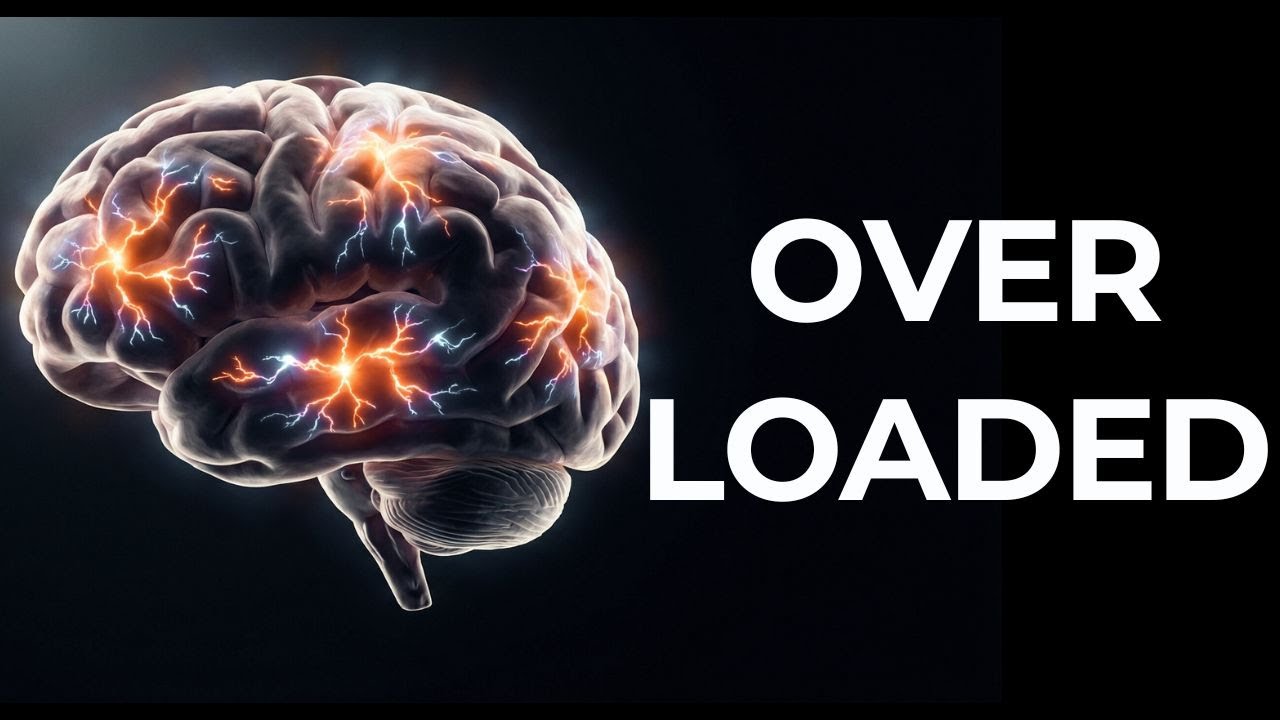 Your Brain Is Overloaded—Not Broken - YouTube