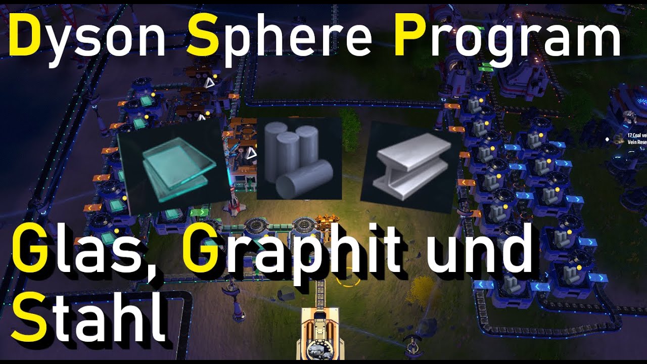 Dyson Sphere Program - GLAS-, GRAPHIT- und STAHLproduktion | Deutsch ...