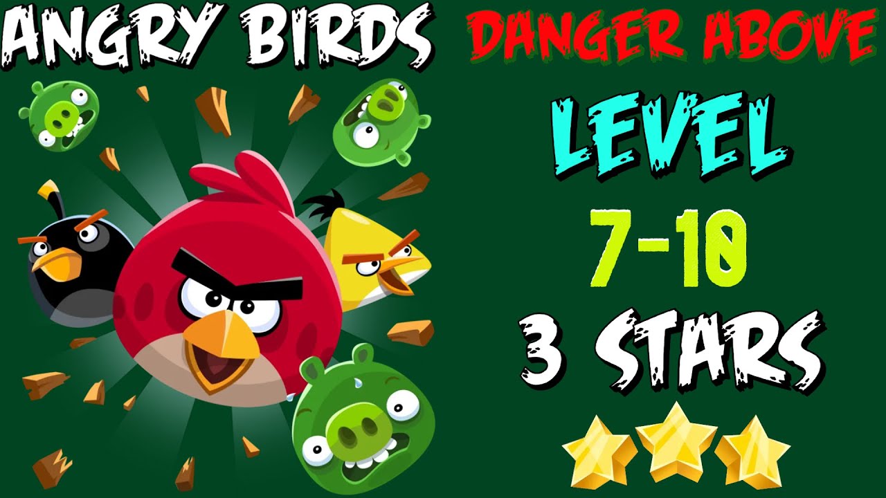 Angry Birds "Danger Above" Level 7-10 Walkthrough 3 Stars (2x Speed ...