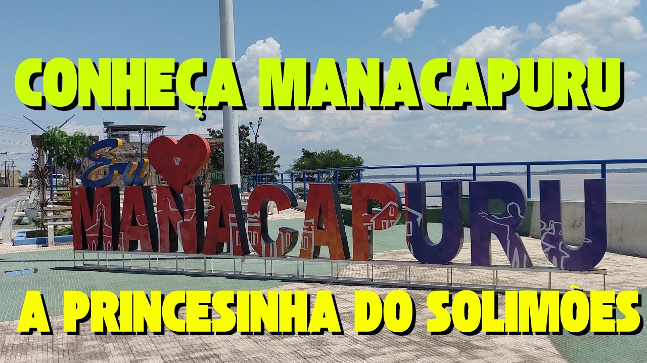 CONHEÇA UM POUCO DA CIDADE DE MANACAPURU NO AMAZONAS - YouTube