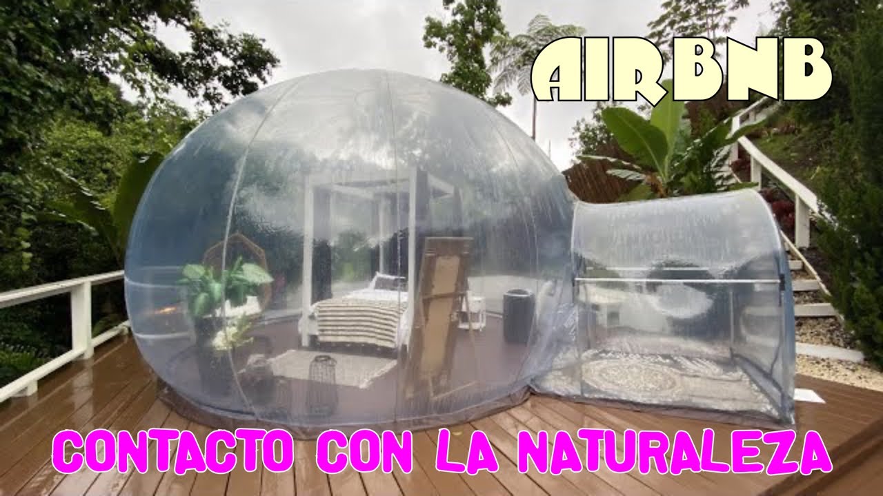 Bubble Puerto Rico Lugar de Plena Privacidad | AirBnB | Walkaround ...
