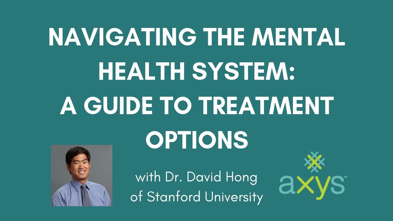 Dr. David Hong - Navigating the Mental Health System: A Guide to ...