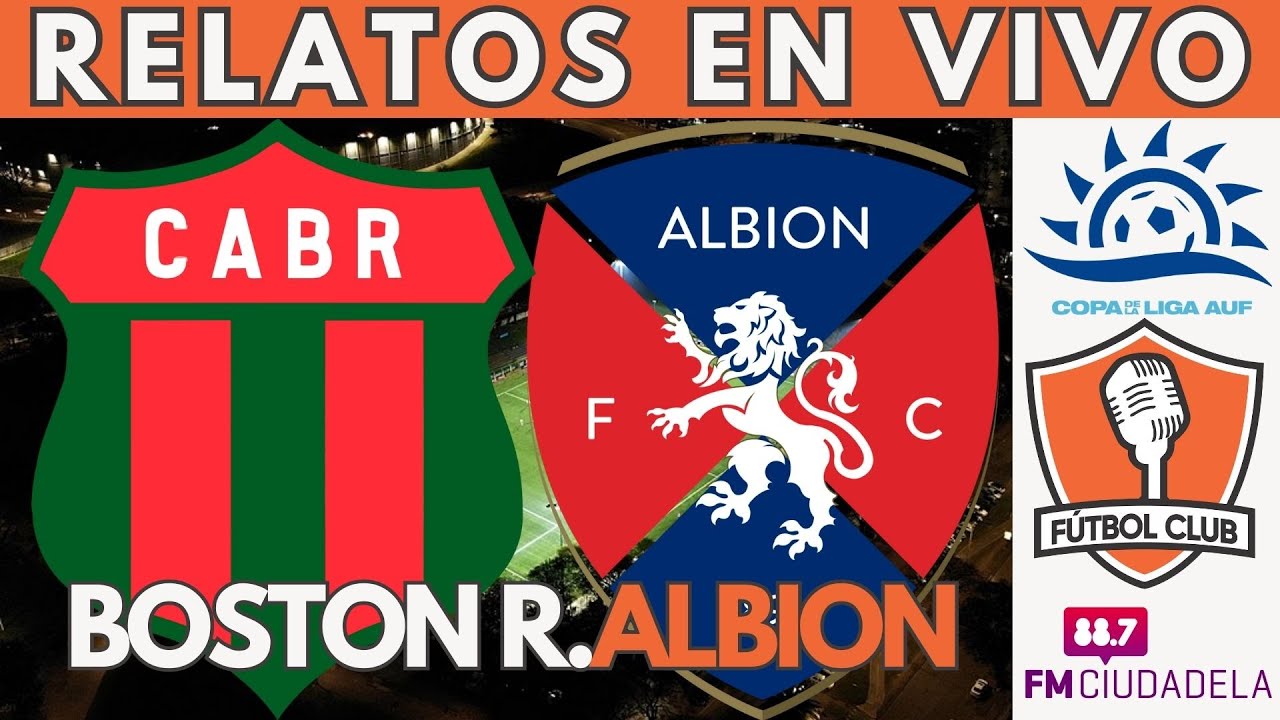🔴BOSTON RIVER VS ALBION COPA DE LA LIGA AUF EN VIVO ⚽ LIGA AUF URUGUAYA ...