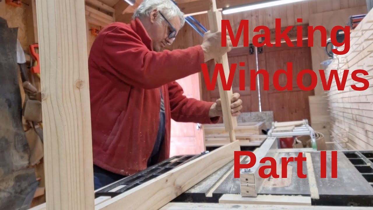 Making Wooden Windows - Part 2 - YouTube