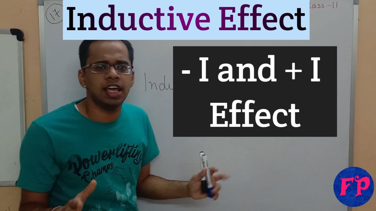 Inductive Effect & Acidic Strength | GOC | -I & +I Effect | Class - 11 ...