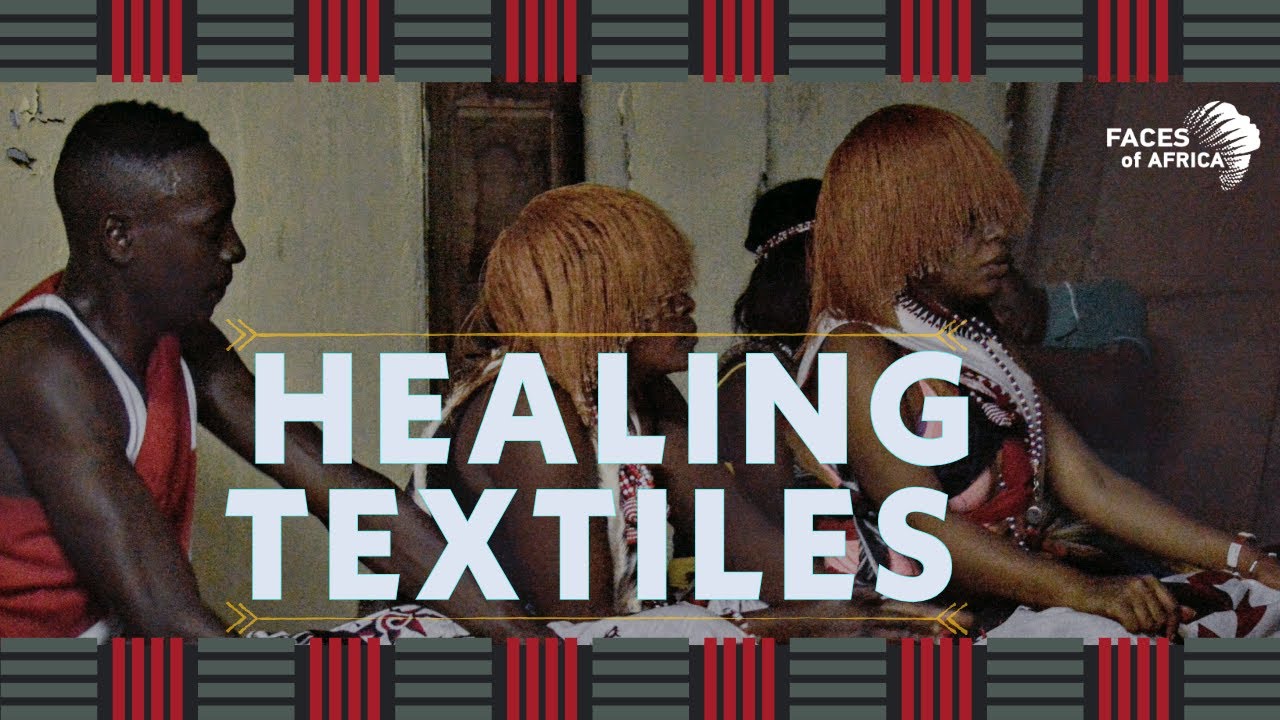 Faces of Africa - Healing Textiles - YouTube