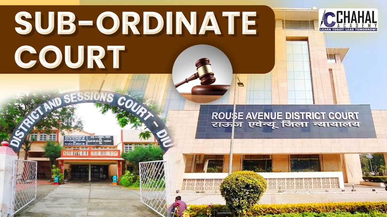 Sub-ordinate Courts for IAS/UPSC Civil Services Exam: Indian Polity ...