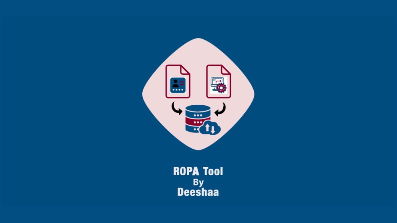 RoPA Tool by Baseel Partnrers & Deeshaa Limited. - YouTube
