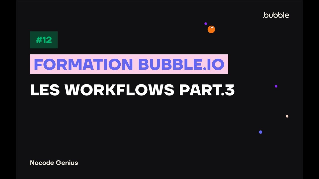 Formation Gratuite Bubble.io | Les Workflows - Navigation, Elements ...