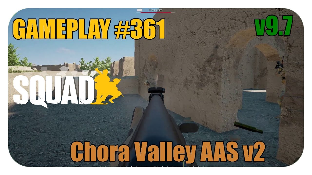 Squad Gameplay #361 - Chora Valley AAS v2 - YouTube