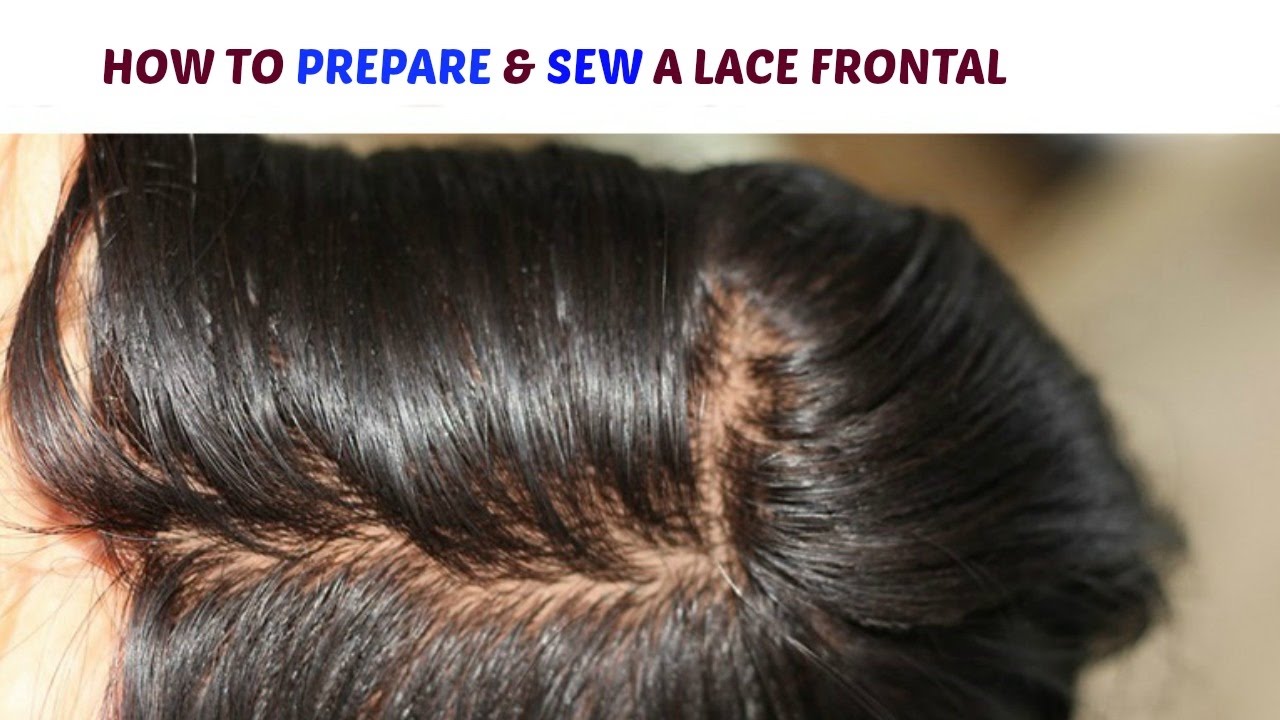 How to prepare&sew a lace frontal|beginners friendly - YouTube