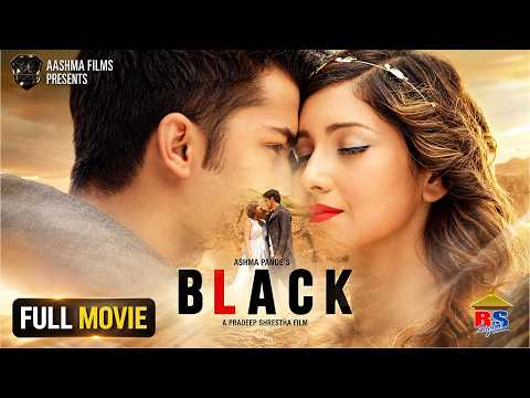 BLACK - New Nepali Full Movie - Action Love Story Movie - Aakash Shrestha - Aanchal Sharma