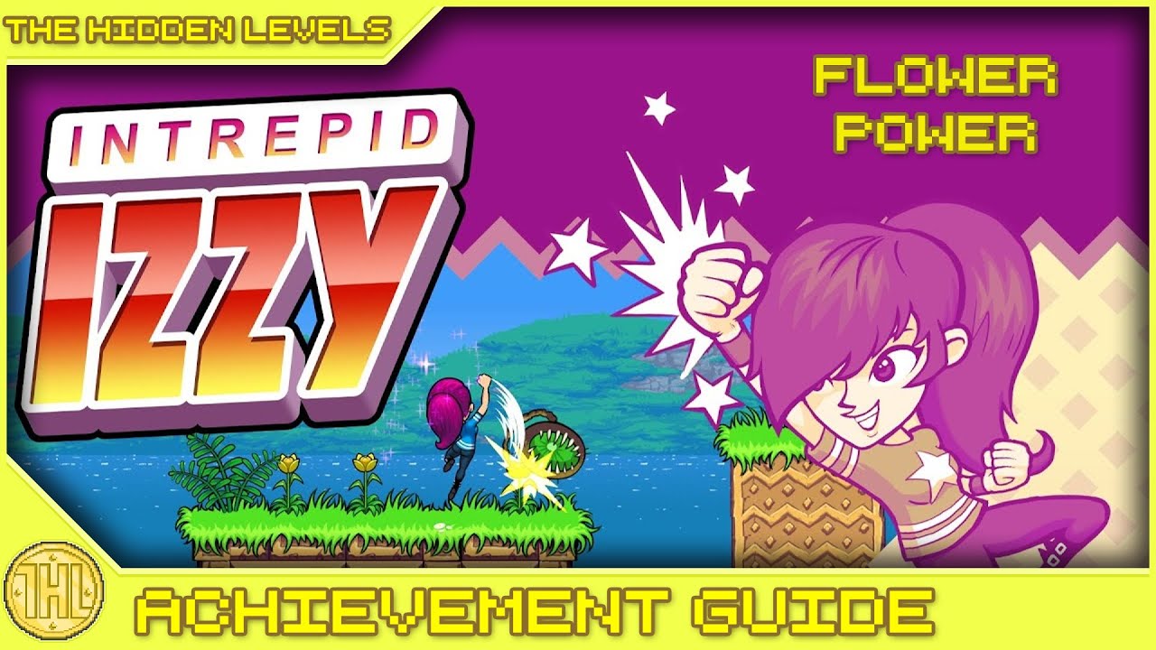 Intrepid Izzy - Flower Power Achievement/Trophy Guide (Xbox/Playstation ...