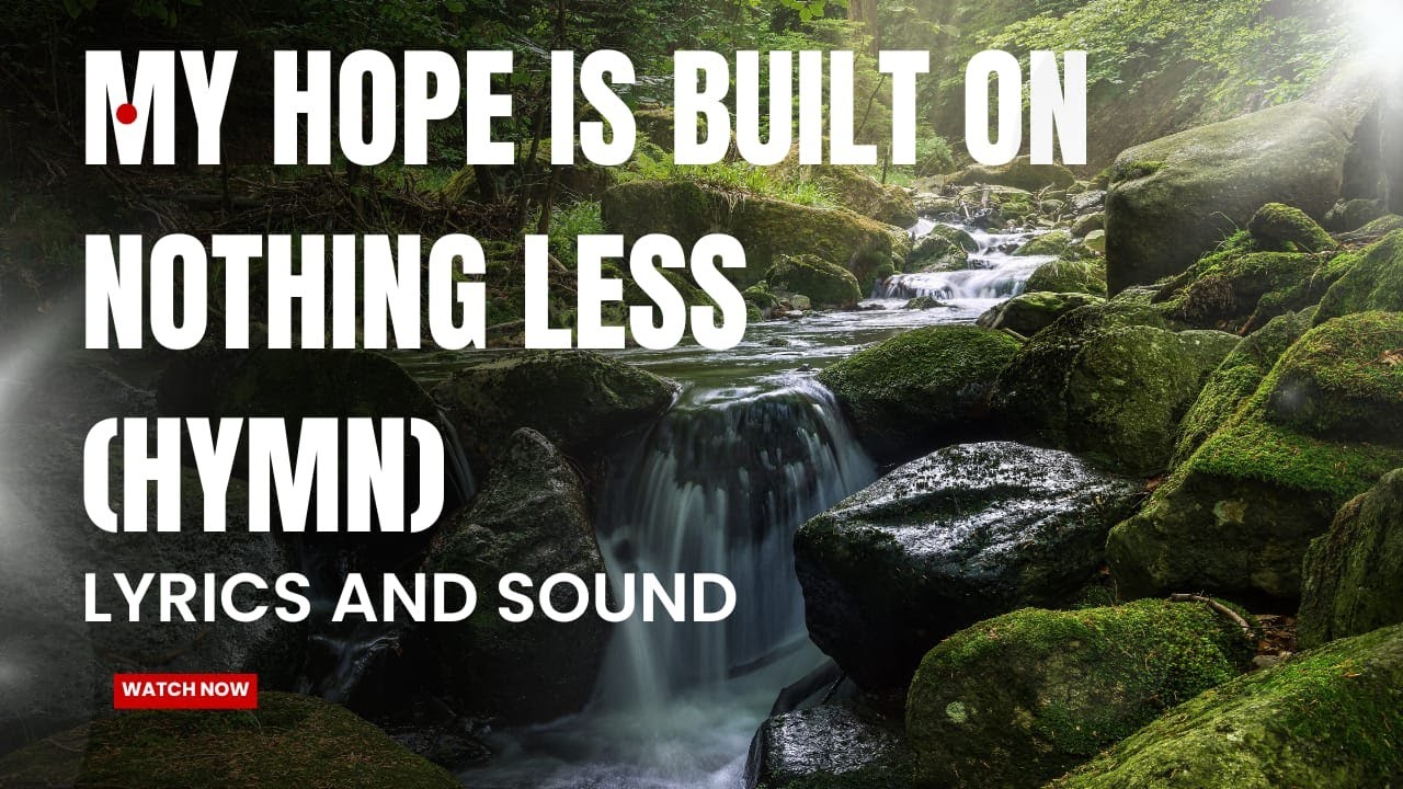 MICHAEL SMITH - MY HOPE IS BUILT ON NOTHING LESS LYRICS VIDEO ...