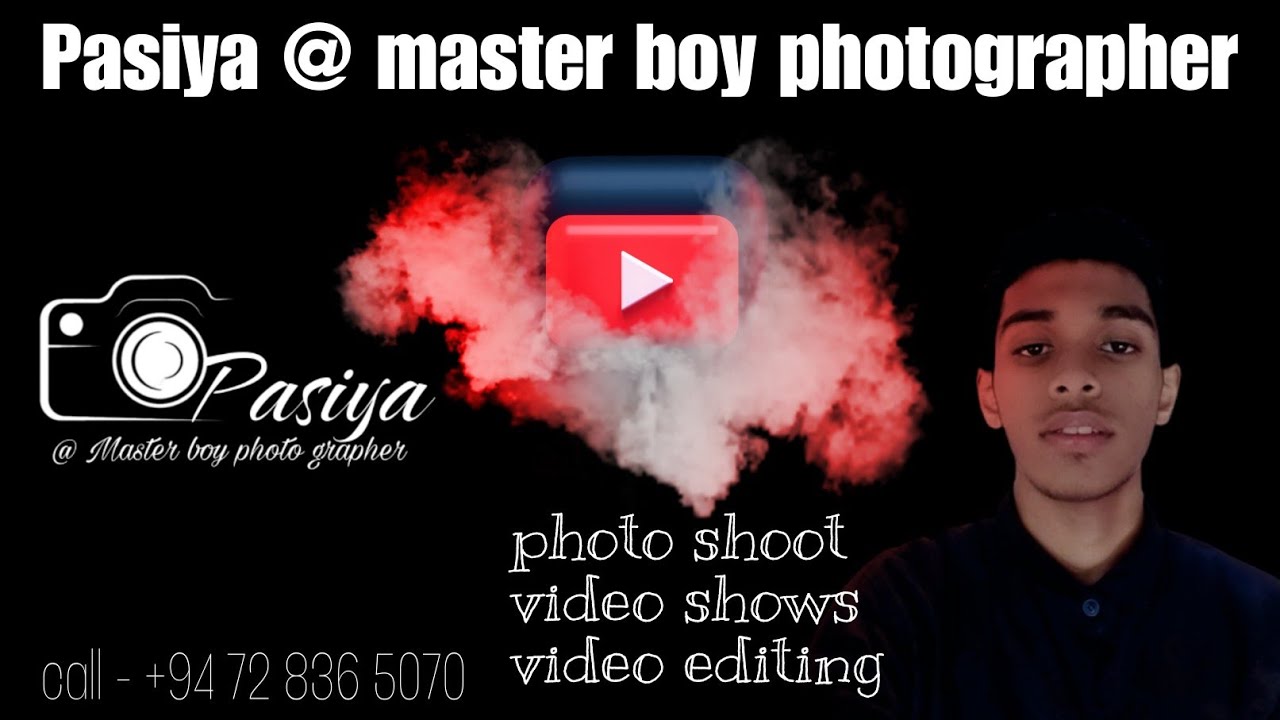 PASIYA @ master boy photographer | photo shoot & video editing & video ...