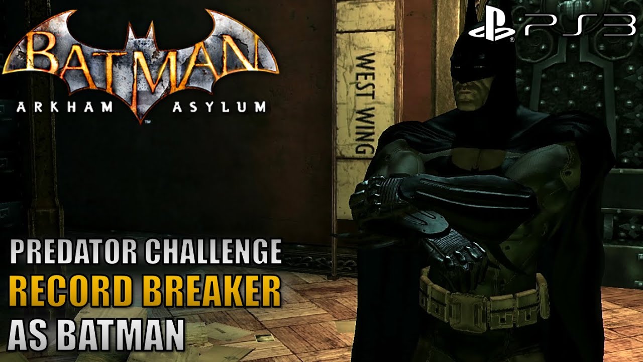 Batman: Arkham Asylum - Record Breaker [as Batman] - Predator Challenge ...