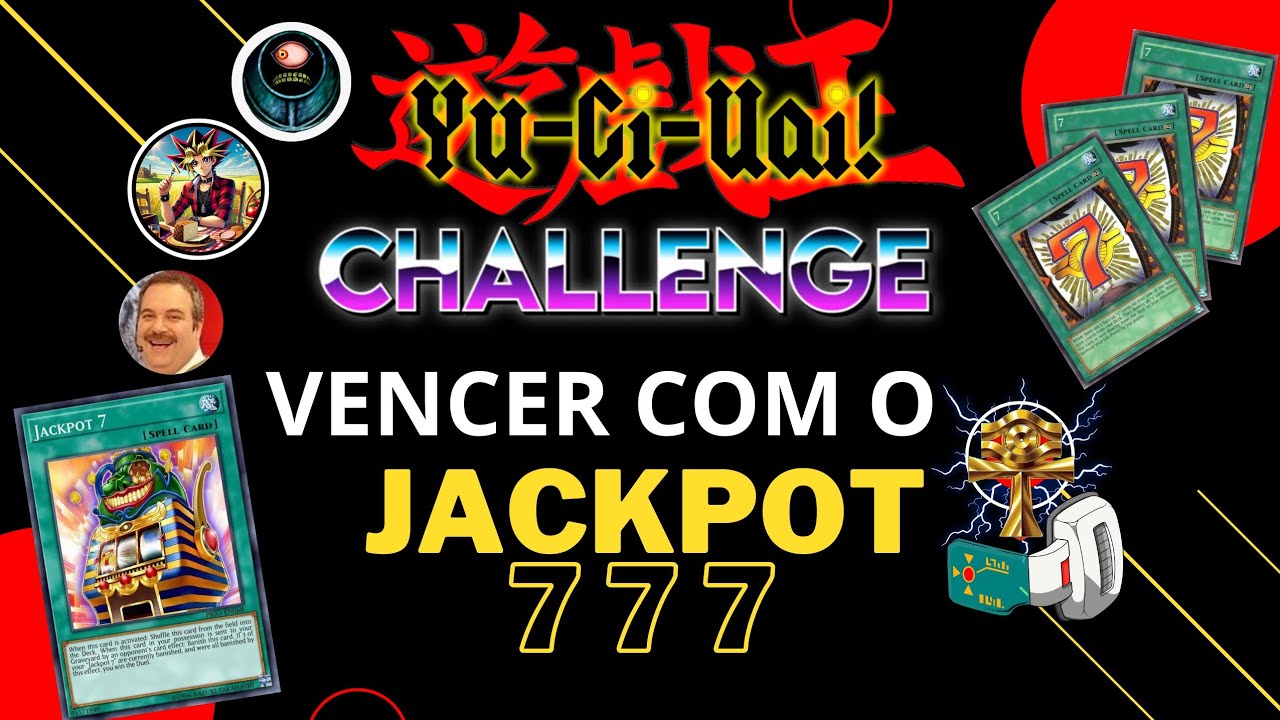 𓂀 [Yu Gi Oh!] CHALLENGE: WIN WITH JACKPOT 7 / DESAFIO: VENCER COM O ...