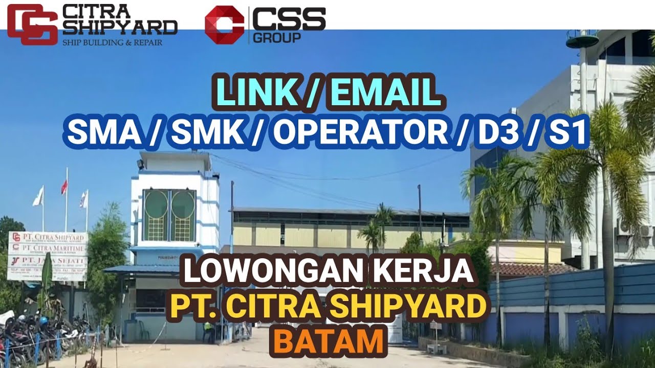 PT Citra Shipyard Info Lowongan Kerja Operator / SMA / SMK / S1 Batam ...