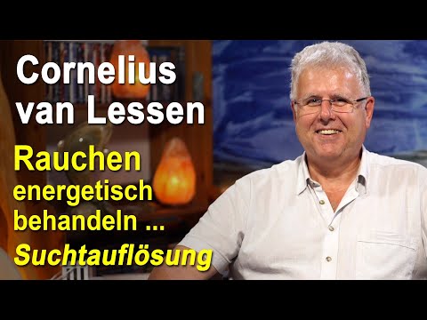 Energetische Suchtauflösung (Süchte) Rauchen Nikotin | Cornelius van Lessen