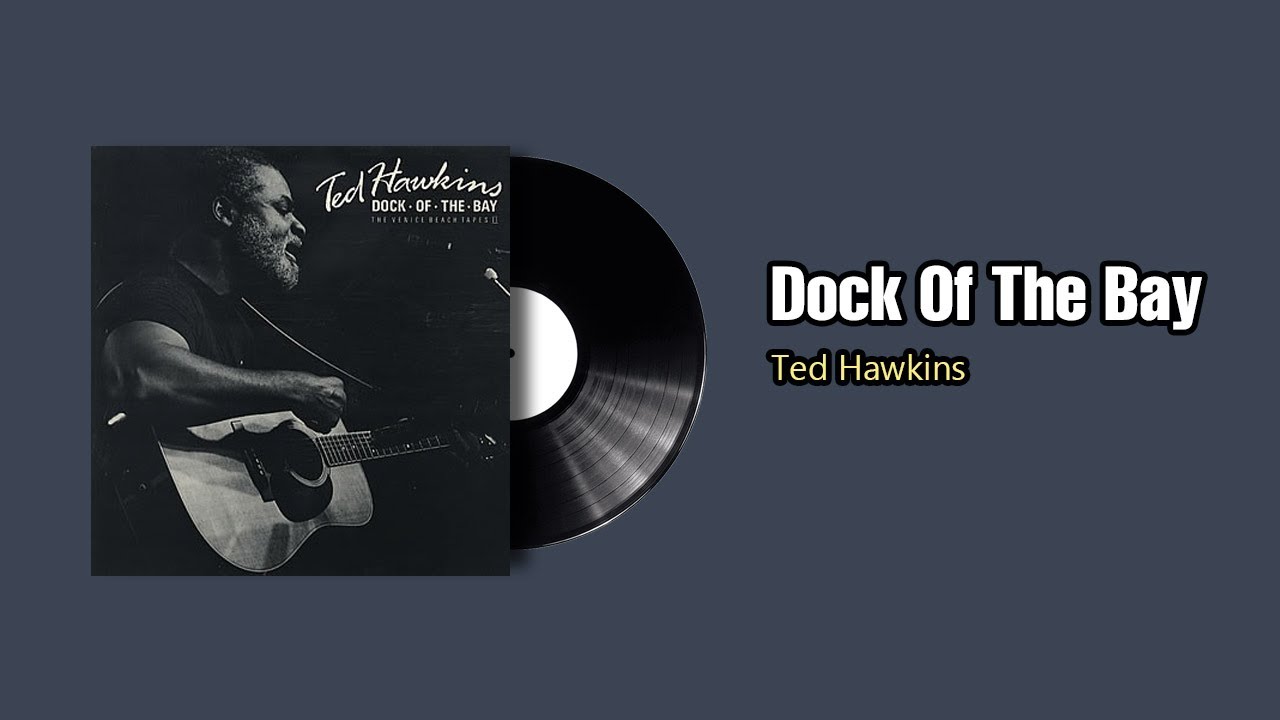 Dock Of The Bay - Ted Hawkins (1987) - YouTube
