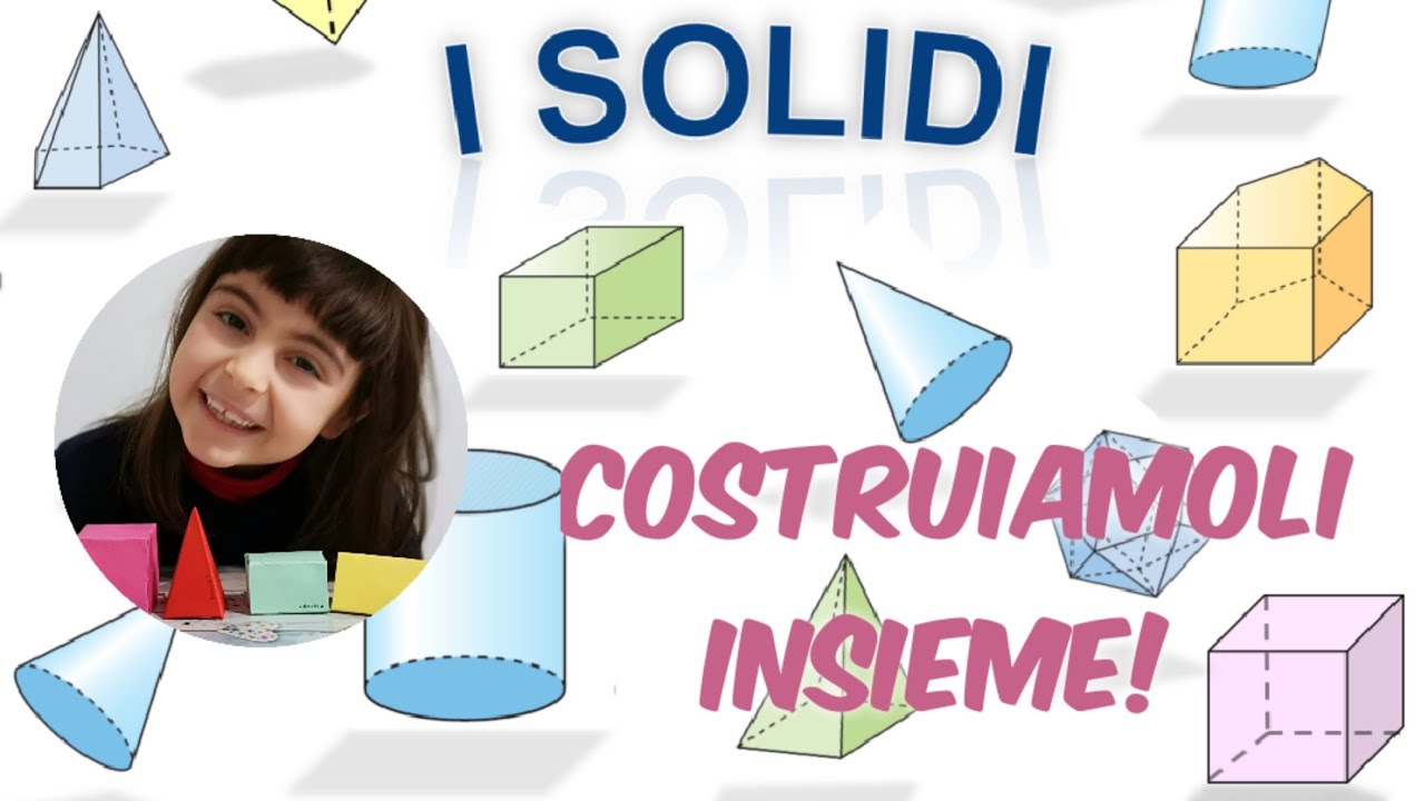 Come costruire i solidi. Geometria scuola primaria - YouTube