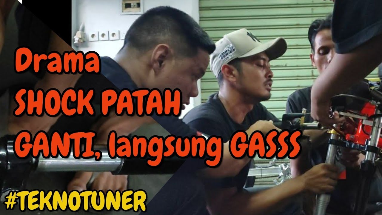TEKNO TUNER: SHOCK DEPAN PATAH, GANTI LANGSUNG GASSS - YouTube