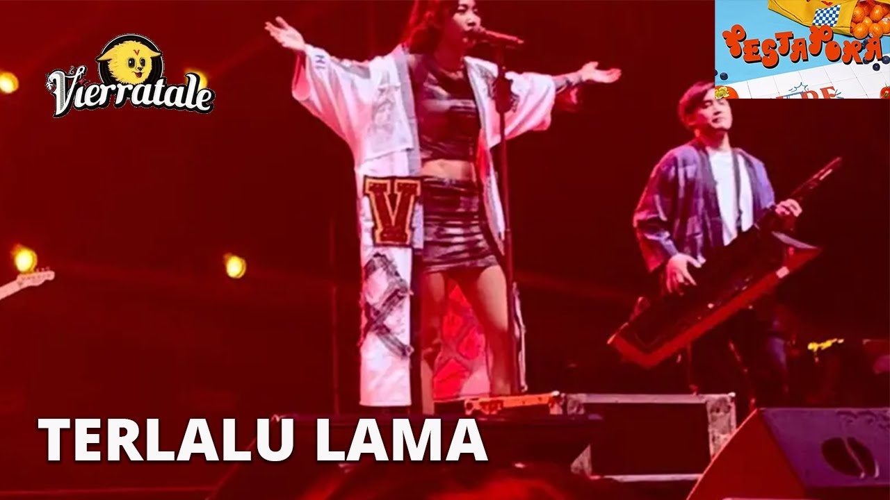 VIERRATALE - Terlalu Lama - Live at Pesta Pora 2023 - YouTube