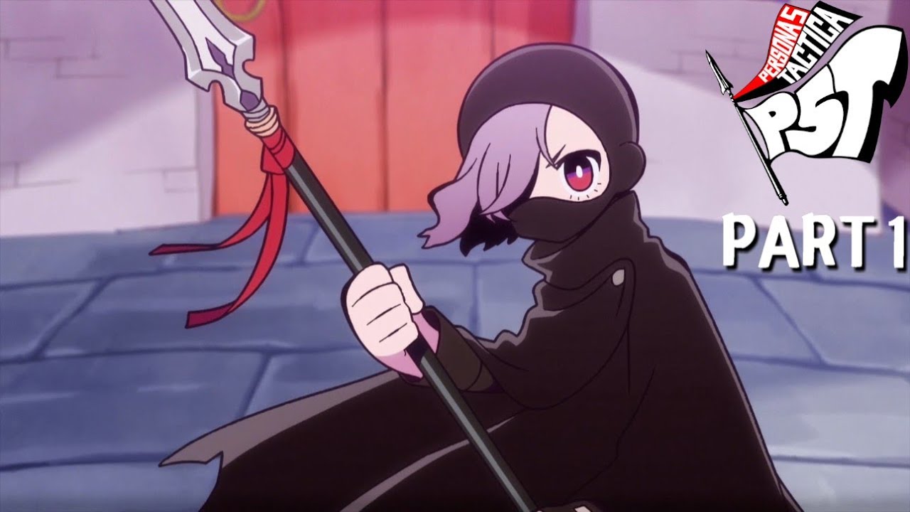 Persona 5 Tactica Walkthrough Part 1 (Missions 1-8): The New Chibi ...