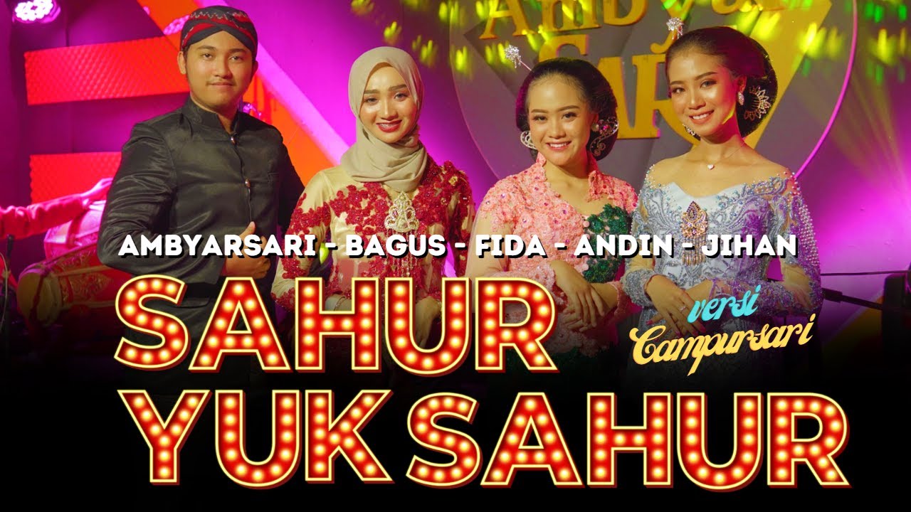 SAHUR YUK SAHUR 'FIDA AP (feat. Andin Mayora, Jihan, Bagus, Ambyarsari ...