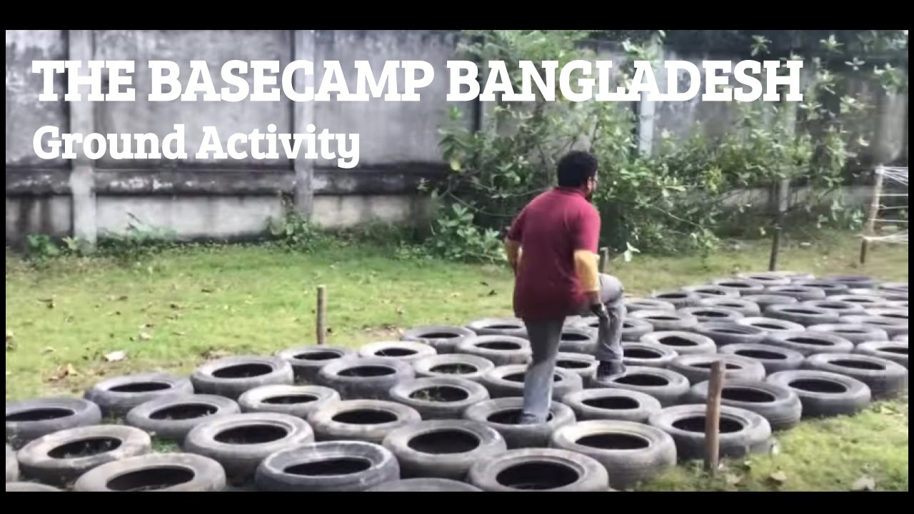 The Base Camp, Bangladesh : Hands on experience - YouTube