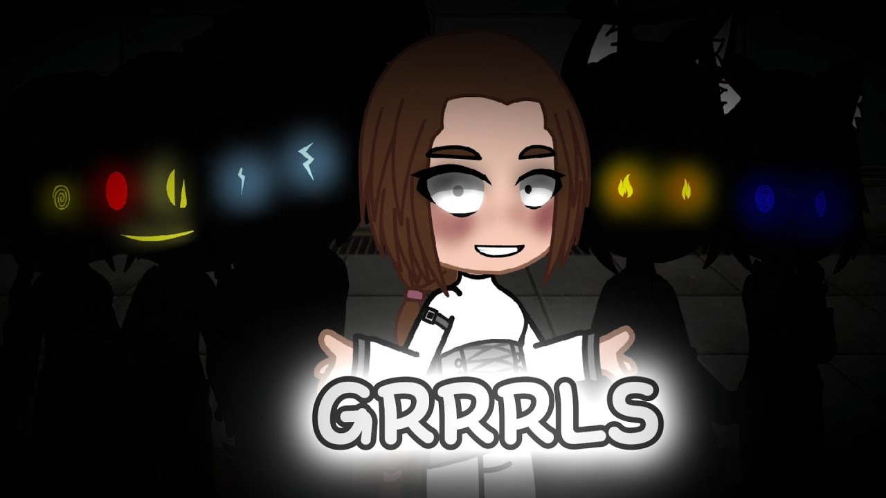 GRRRLS || GCMV ||•Gacha Club Music Video• ~Gacha Nox~ [ ORIGINAL IDEA ...