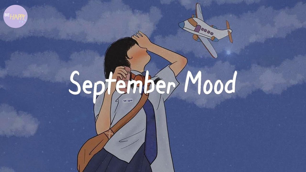 September Mood - Best vibe songs that make you feel better - YouTube