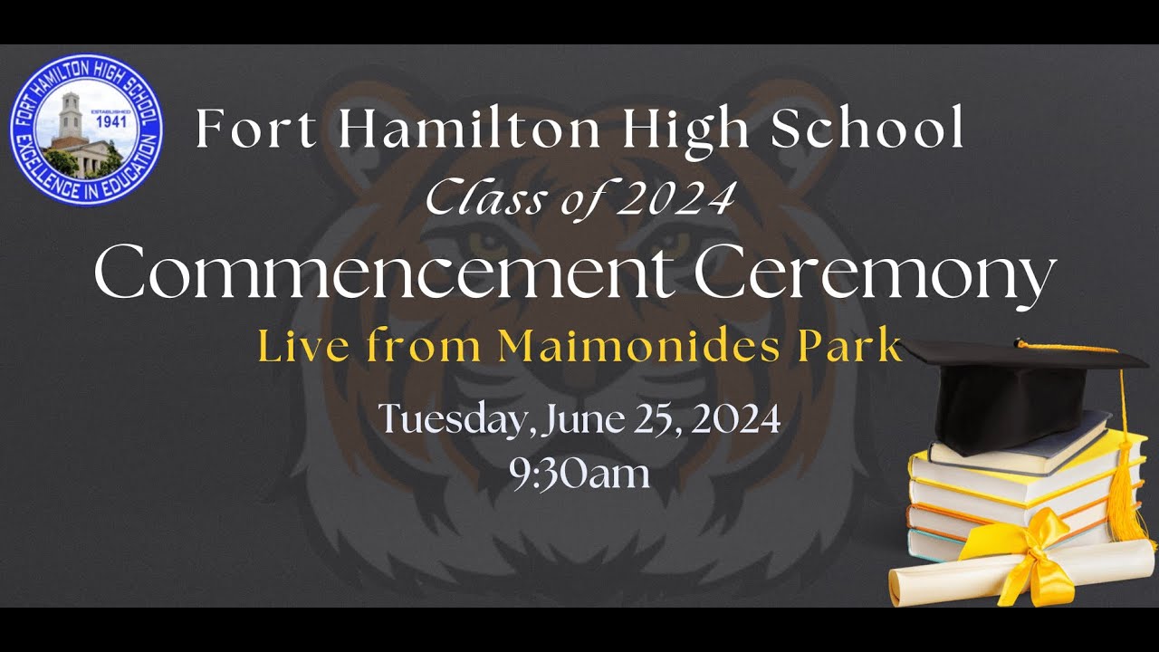 2024 Fort Hamilton High School Commencement Ceremony- Tuesday, June 25 ...