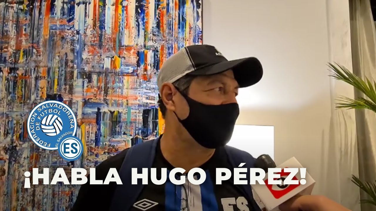 🇸🇻🗣️ Declaraciones DT Hugo Pérez en Panamá l Panamá vs El Salvador. - YouTube