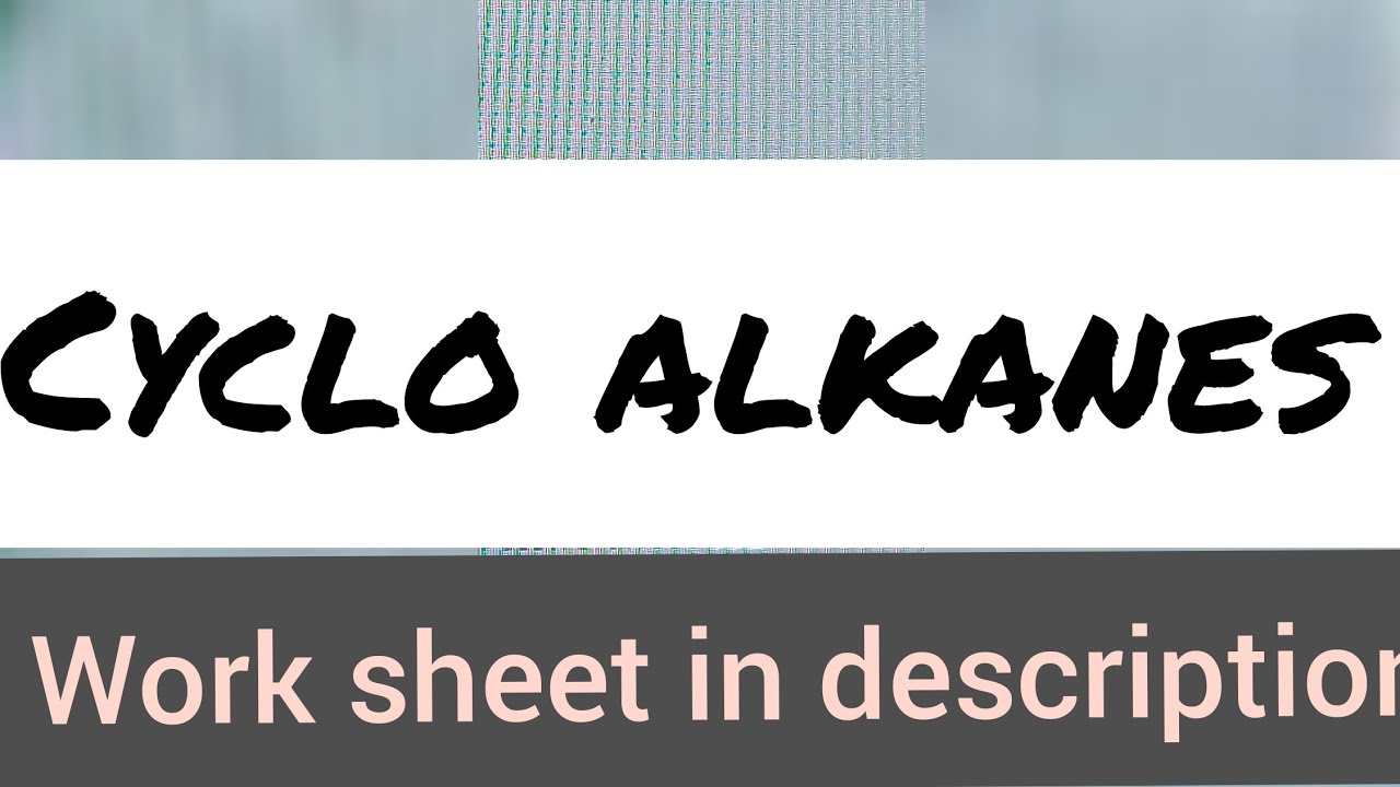 cyclo alkanes names formulas normal and dot structures with work sheet ...