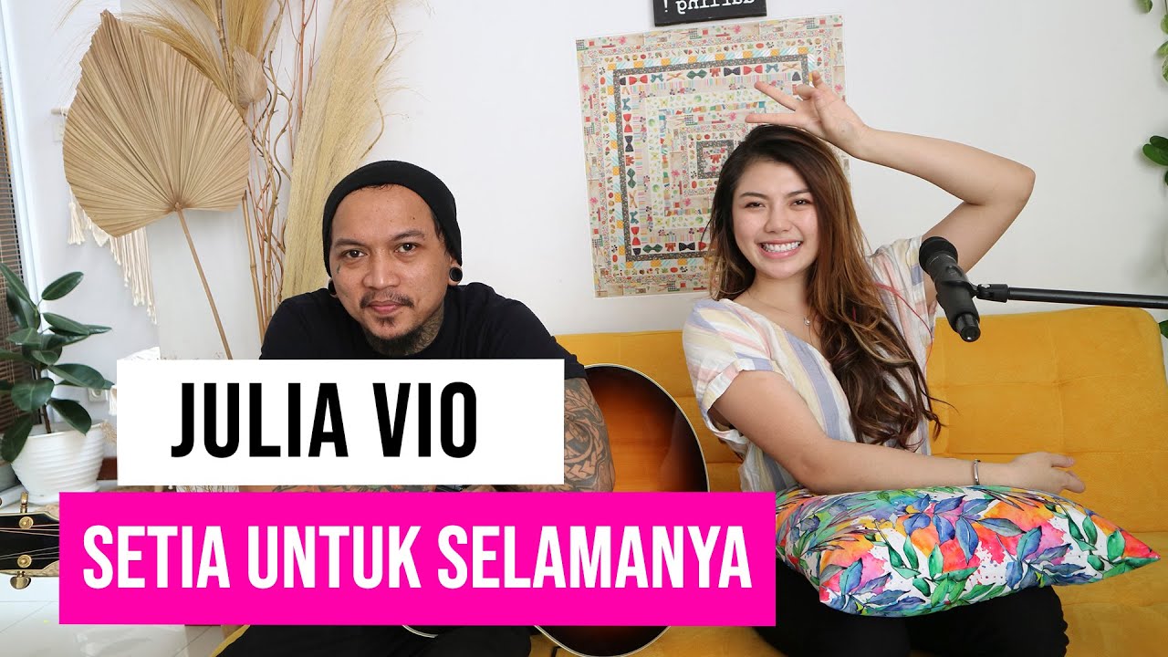 Julia Vio - Setia Untuk Selamanya I Live Acoustic - YouTube