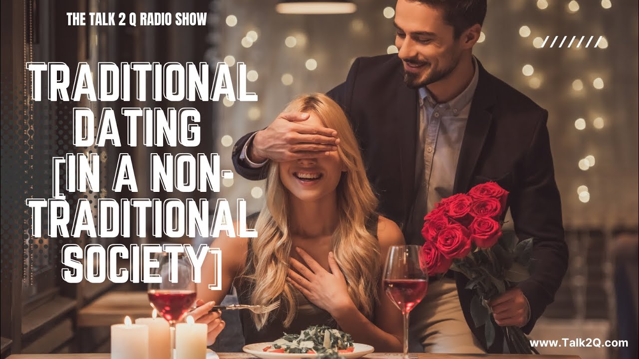 Traditional Dating [In A Non-Traditional Society] - YouTube