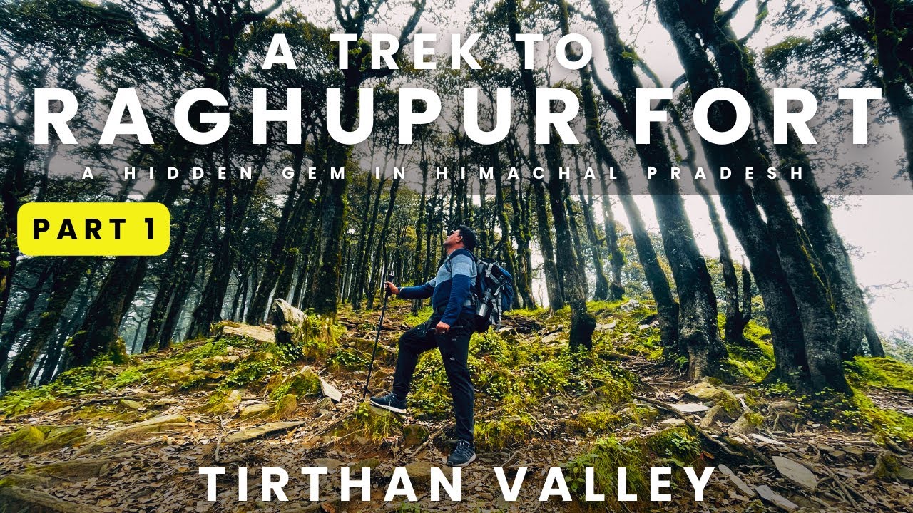 Raghupur Fort Complete Trek | Part 1 | Jibhi | Tirthan Valley EP 10 ...