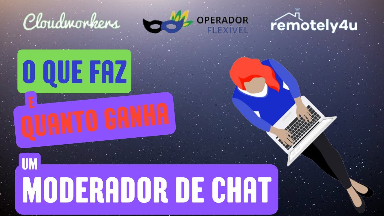 Toda a VERDADE sobre trabalhar como moderador de chat | Cloudworkers, Operador Flexível ...