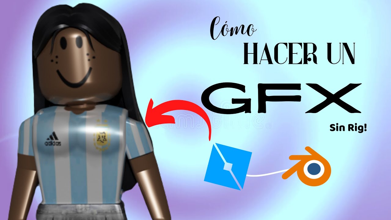 CÓMO HACER UN GFX DE ROBLOX SIN RIG! *MUY FÁCIL* - YouTube