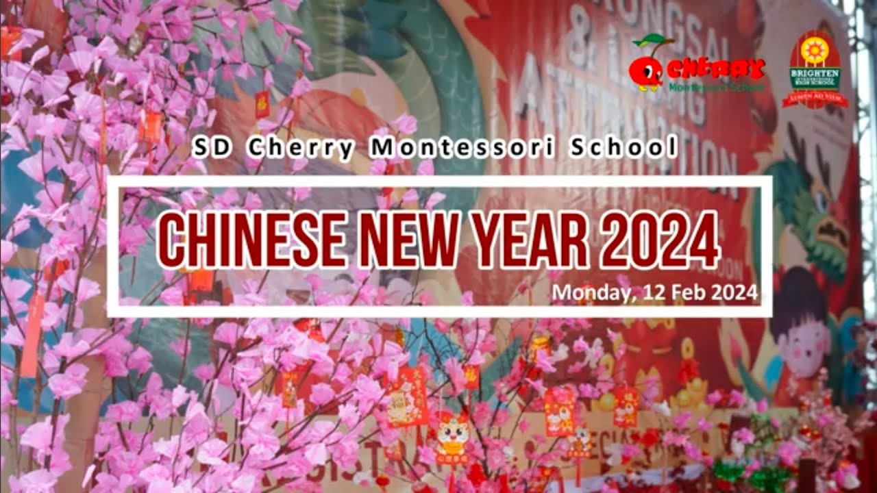 Chinese New Year 2024 - SD CHERRY MONTESSORI SCHOOL (Primary 1, Primary ...