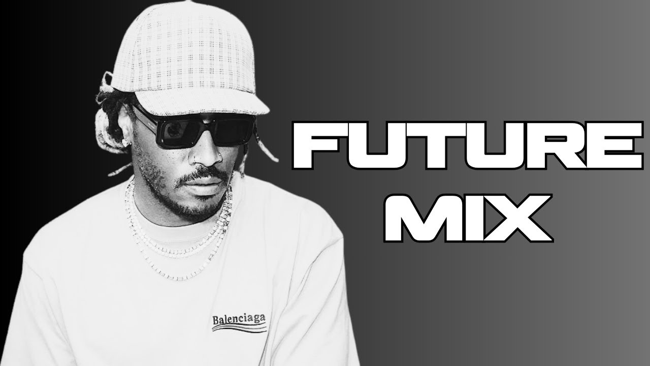 BEST OF FUTURE MIX - 2025 TRAP HIP HOP CHILL LIT MIX - YouTube