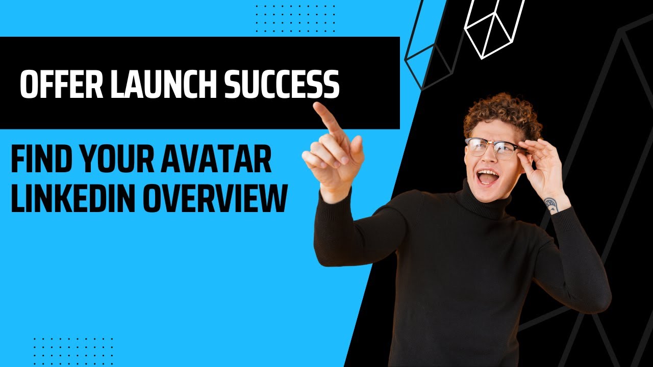 Find your avatar Linkedin - An overview on will your offer fly - YouTube